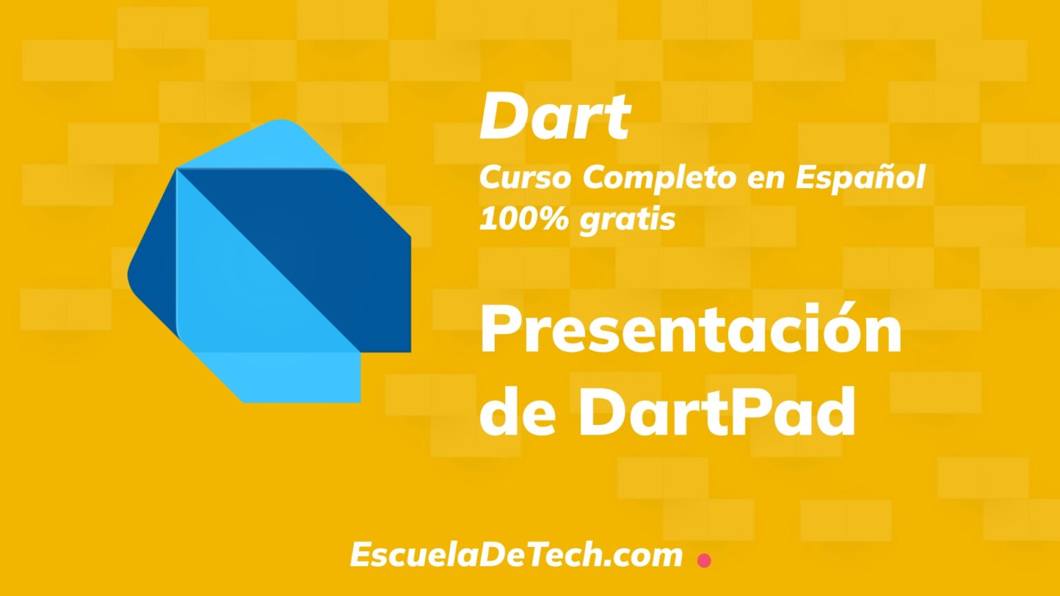 #3 - Presentación de DartPad - Escuela de Tech