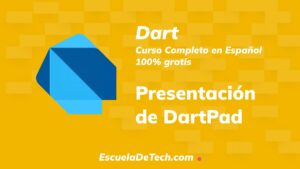 #3 - Presentación de DartPad - Escuela de Tech